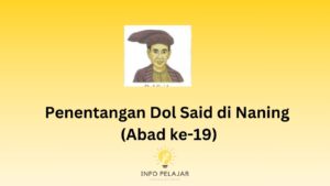 Penentangan Dol Said di Naning (Abad ke-19) - Info Pelajar