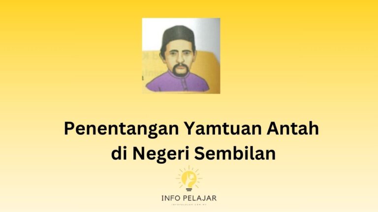 Penentangan Yamtuan Antah di Negeri Sembilan - Info Pelajar