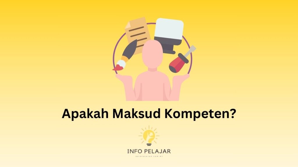 Maksud Kompeten: Penjelasan dan Contoh Ayat - Info Pelajar