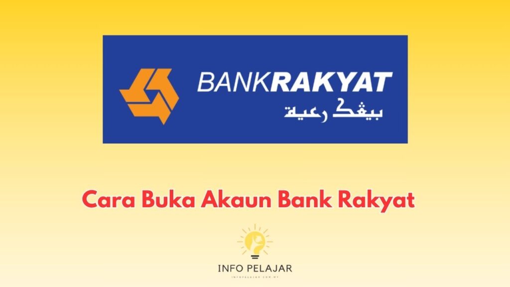 Cara Buka Akaun Bank Rakyat - Info Pelajar